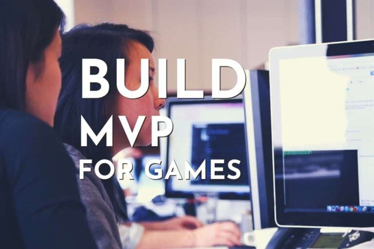 How To Build Minimum Viable Product (MVP) For Games – Remarkable Coder