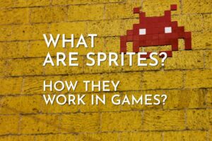 What Are Sprites And How They Work In Games? – Remarkable Coder